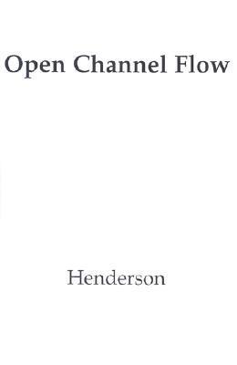 Open Channel Flow by Henderson | Goodreads