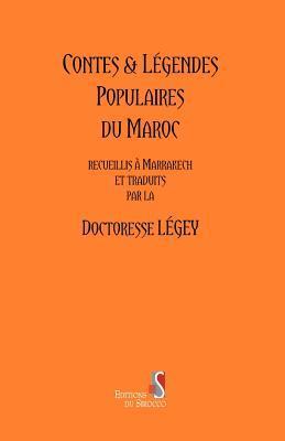 Contes & Légendes Populaires du Maroc by Françoise Légey | Goodreads