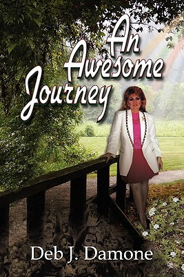 An Awesome Journey by Deb J. Damone | Goodreads