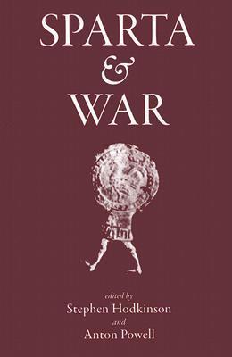 Sparta and War by Lecturer in Ancient History Stephen Hodkinson | Goodreads