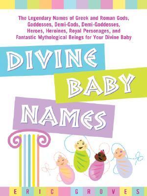 Divine Baby Names:The Legendary Names of Greek and Roman Gods ...