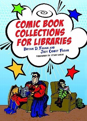 Comic Book Collections for Libraries by Bryan D. Fagan | Goodreads
