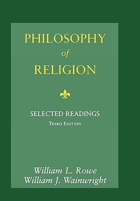Philosophy of Religion: Selected Readings by William L. Rowe | Goodreads