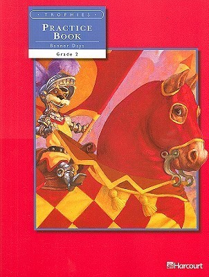 Trophies Practice Book: Grade 2: Banner Days by Harcourt School ...