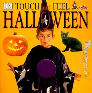 Touch and Feel Halloween by Stephen Shott | Goodreads