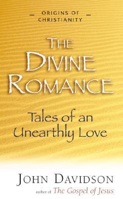 Divine Romance: Tales of an Unearthly Love by John Davidson | Goodreads