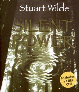 SILENT POWER/HARD W/CD by Stuart Wilde | Goodreads