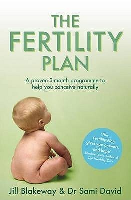 The Fertility Plan: A proven three-month programme to help you conceive ...