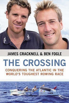 The Crossing: Conquering the Atlantic in the World's Toughest Rowing ...