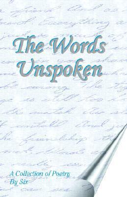 The Words Unspoken by Maralin "Six" Spinger | Goodreads