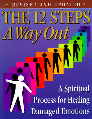 The 12 Steps : A Way Out : A Spiritual Process for Healing by Friends ...