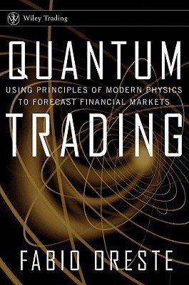 Quantum Trading: Using Principles of Modern Physics to Forecast the ...