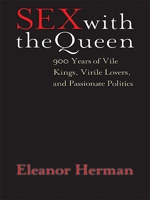 Sex with the Queen by Eleanor Herman | Goodreads