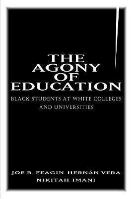 The Agony of Education by Joe R. Feagin | Goodreads
