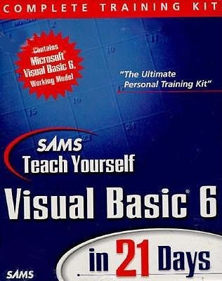 Sams Teach Visual Basic 6 in 21 Days, Complete Training Kit by Sams Publishing | Goodreads
