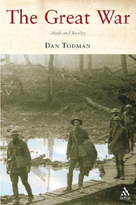 The Great War: Myth and Memory by Daniel Todman | Goodreads