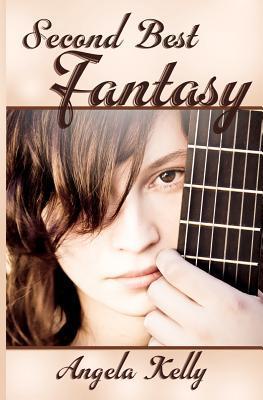Second Best Fantasy by Angela Kelly | Goodreads