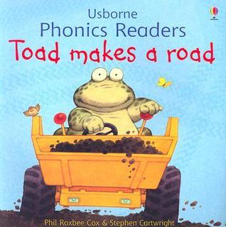 Toad Makes a Road (Easy Words to Read) by Phil Roxbee Cox | Goodreads