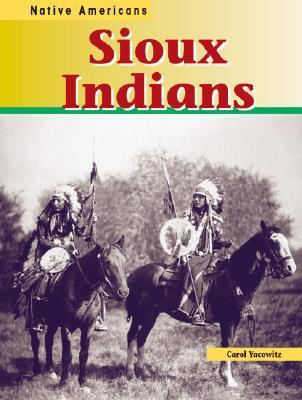 Lakota Indians (Native Americans) by Caryn Yacowitz | Goodreads
