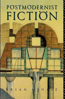 Postmodernist Fiction by Brian McHale | Goodreads