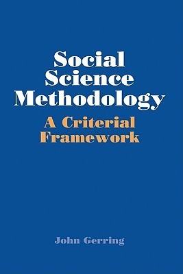 Social Science Methodology: A Criterial Framework by John Gerring ...