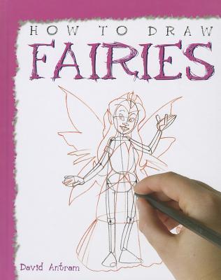 How to Draw Fairies by David Antram | Goodreads