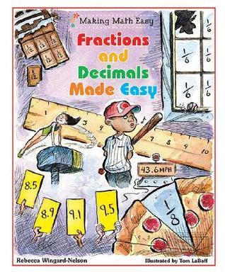 Fractions And Decimals Made Easy by Rebecca Wingard-Nelson | Goodreads