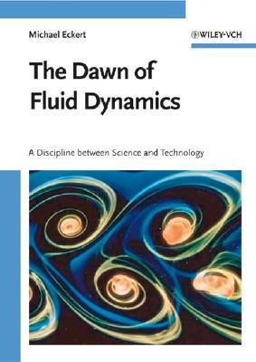 The Dawn of Fluid Dynamics: A Discipline Between Science and Technology ...