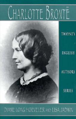Charlotte Bronte (English Authors Series) by Diane Long Hoeveler ...