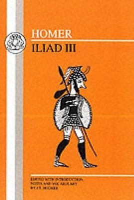 The Iliad, Book III (BCP Greek Texts) by Homer | Goodreads
