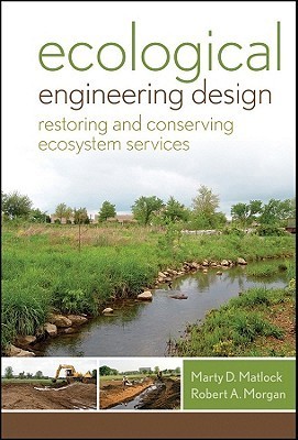 Ecological Engineering Design: Restoring and Conserving Ecosystem ...