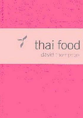 Thai Food by David Thompson | Goodreads