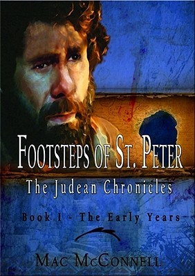 Footsteps of St. Peter, Book I by Mac McConnell | Goodreads