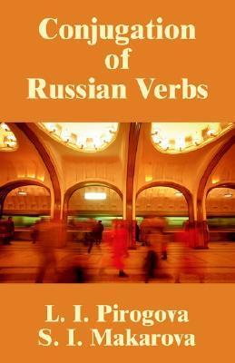 Conjugation of Russian Verbs by L. I. Pirogova | Goodreads