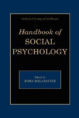 Handbook of Social Psychology by John D. DeLamater | Goodreads