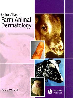 Color Atlas of Farm Animal Dermatology by Danny W. Scott | Goodreads