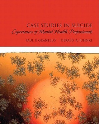 Case Studies in Suicide: Experiences of Mental Heath Professionals by ...