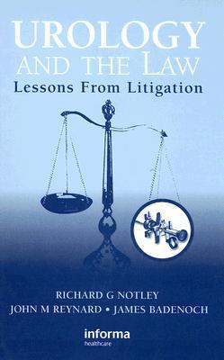 Urology and the Law: Lessons from Litigation by Richard Notley | Goodreads