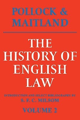 The History of English Law: Volume 2: Before the Time of Edward I by ...