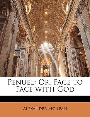 Penuel: Or, Face to Face with God by Alexander McLean | Goodreads