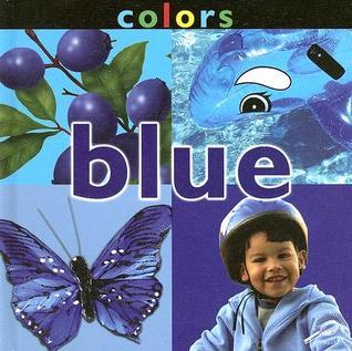 Colors: Blue (Concepts) by Esther Sarfatti | Goodreads