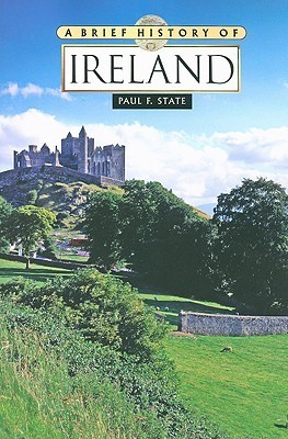 A Brief History of Ireland by Paul F. State | Goodreads