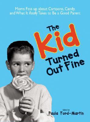 The Kid Turned Out Fine: Moms Fess Up About Cartoons, Candy, And What ...