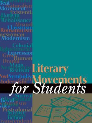Literary Movements for Students: 2 volume set by David M. Galens ...