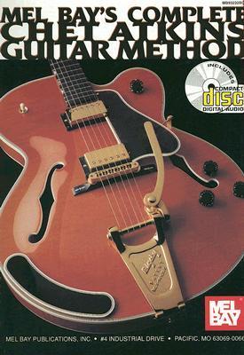 Complete Chet Atkins Guitar Method [With CD] by Chet Atkins | Goodreads