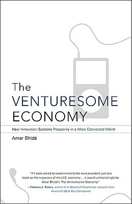 The Venturesome Economy: How Innovation Sustains Prosperity in a More ...