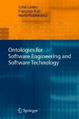 Ontologies for Software Engineering and Software Technology by Coral Calero | Goodreads