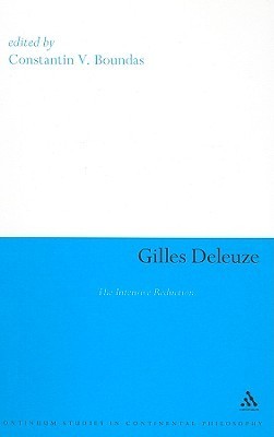 Gilles Deleuze: The Intensive Reduction by Constantin V. Boundas ...