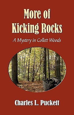 More of Kicking Rocks by Charles L. Puckett | Goodreads