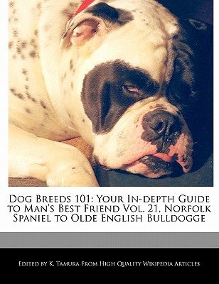 Dog Breeds 101: Your In-depth Guide to Man's Best Friend Vol. 21 ...